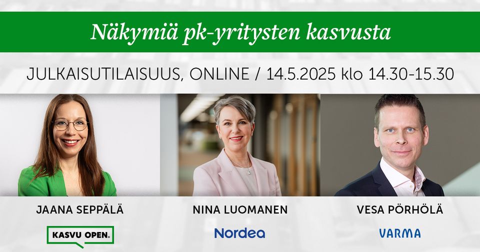 Miten pk-yritykset aikovat kasvaa? Näkymiä pk-yritysten kasvusta -julkaisutilaisuus 14.5.2025 ...