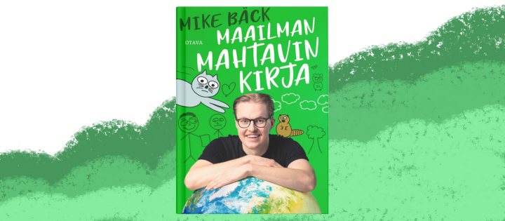 Mike Bäck on täällä taas! Maailman mahtavin kirja jatkaa nuorten ...