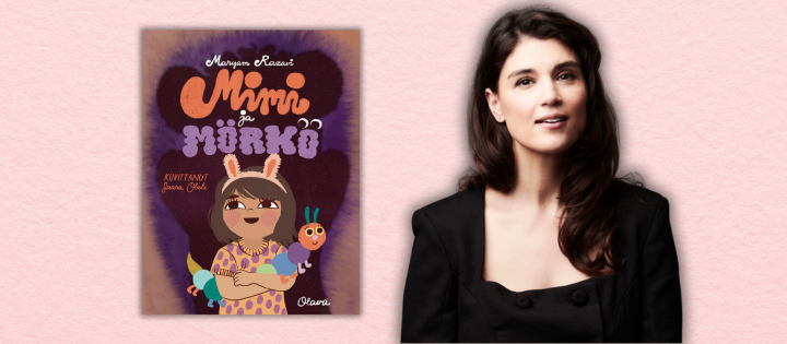 Maryam Razavin suloinen lastenkirja Mimi ja mörkö rohkaisee kohtaamaan ...