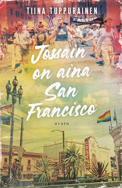 Tiina Tuppuraisen romaani kuljettaa lukijan San Franciscon ...