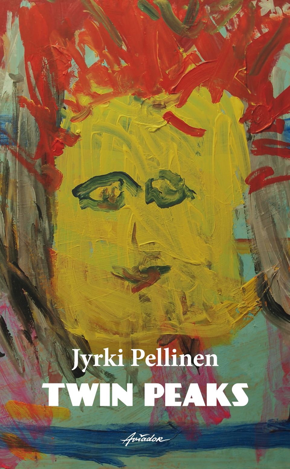 Twin Peaks – Jyrki Pellisen kerronta yllättää jälleen | Aviador Kustannus