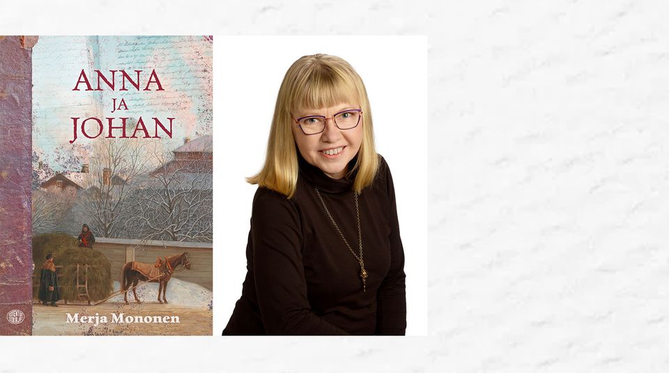 Historiallinen romaani Anna ja Johan perustuu tositapahtumiin 1800 ...